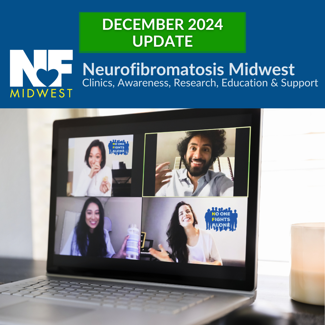 NF Midwest December Update - Neurofibromatosis Midwest